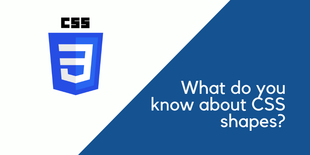 What do you know about CSS shapes? Geometric shapes